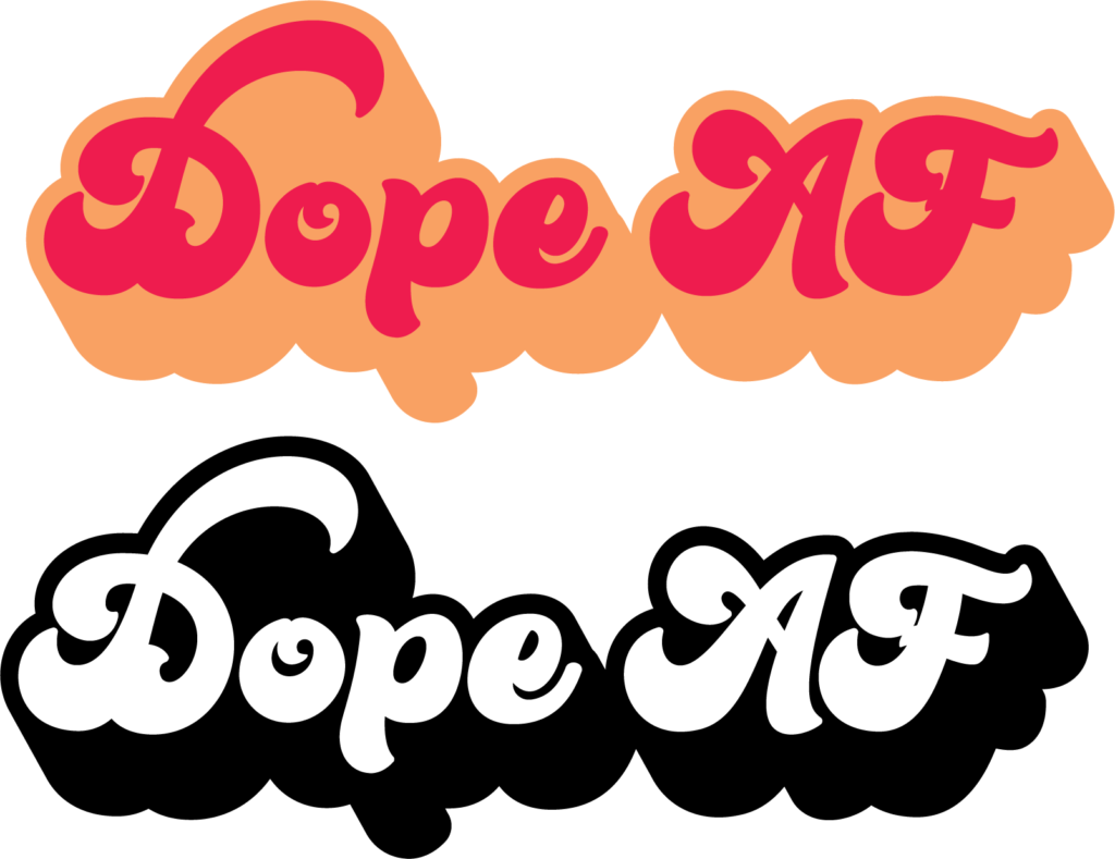 Dope AF SVG - Free Dope AF SVG Download - svg art