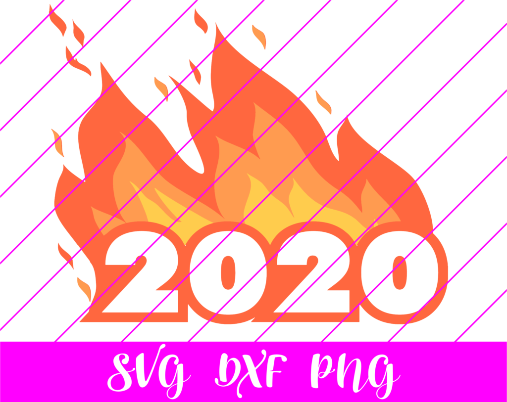 2020 on fire SVG - Free 2020 on fire SVG Download - svg art