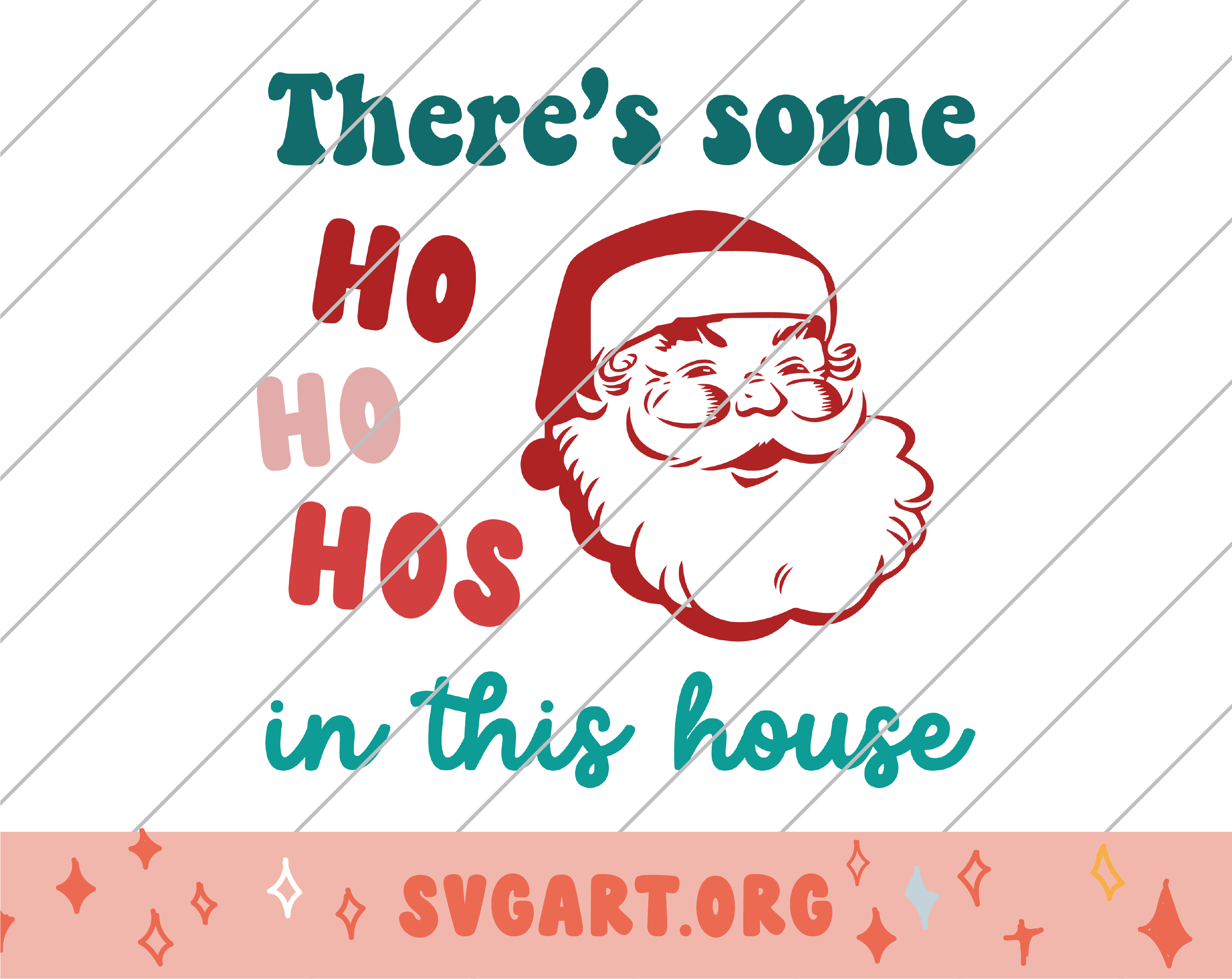 There s Some Ho Ho Hos In This House SVG Free There s Some Ho Ho Hos