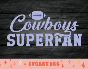 Cowboys Superfan SVG - Free Cowboys Superfan SVG Download - svg art